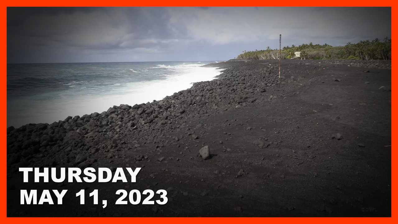 Big Island Video News Update for Thursday – May 11th, 2023