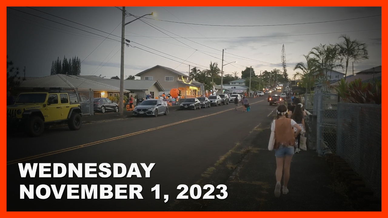 Big Island Video News Update for Wednesday – November 1st, 2023